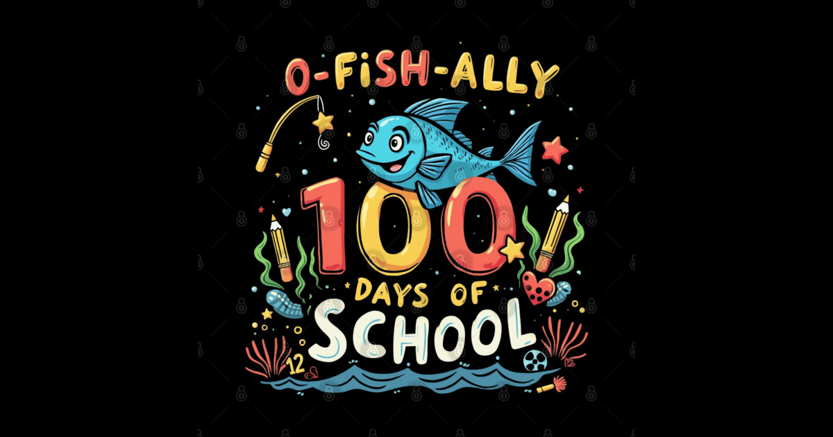O-Fish-Ally 100 Days Of School 100 Day Of School Preschool - Pre K O ...