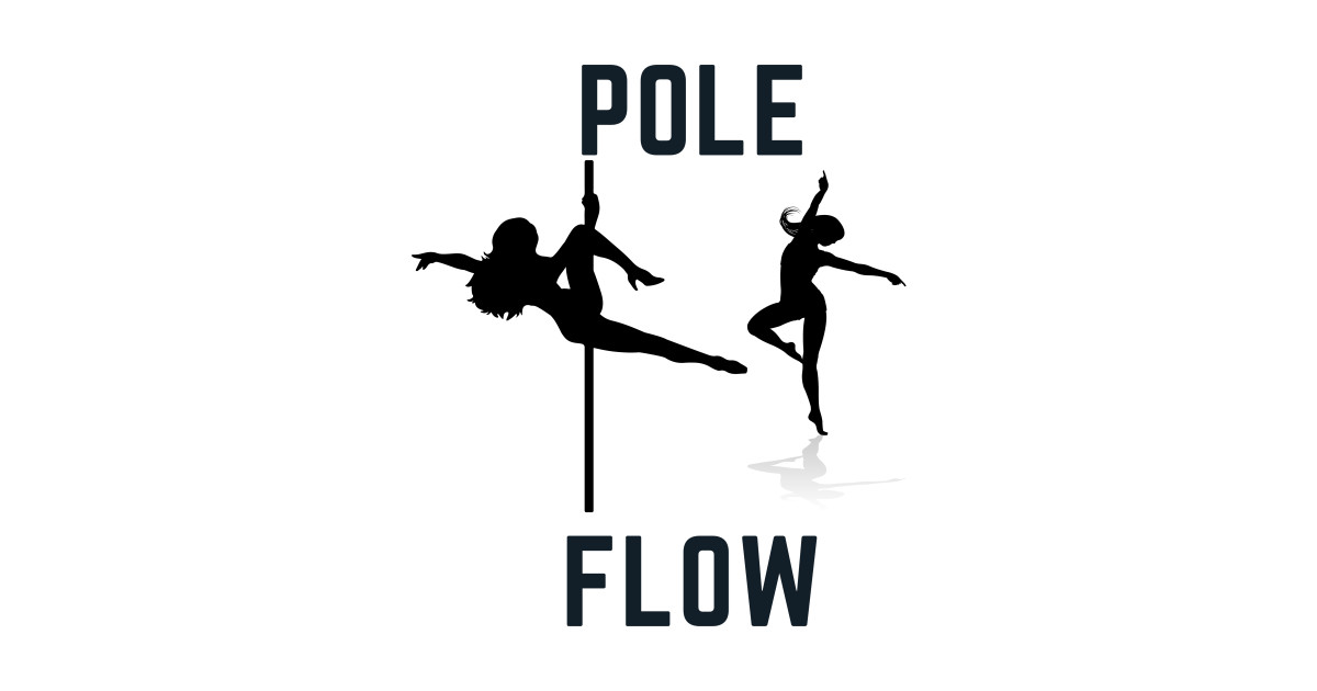 Pole Flow - Pole Dance Design - Pole Dancing - T-Shirt | TeePublic
