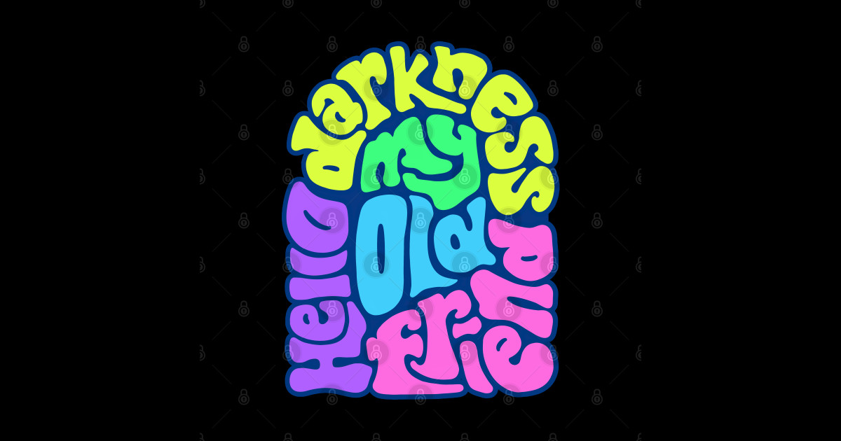 Hello Darkness Word Art - Hello Darkness My Old Friend - Sticker ...