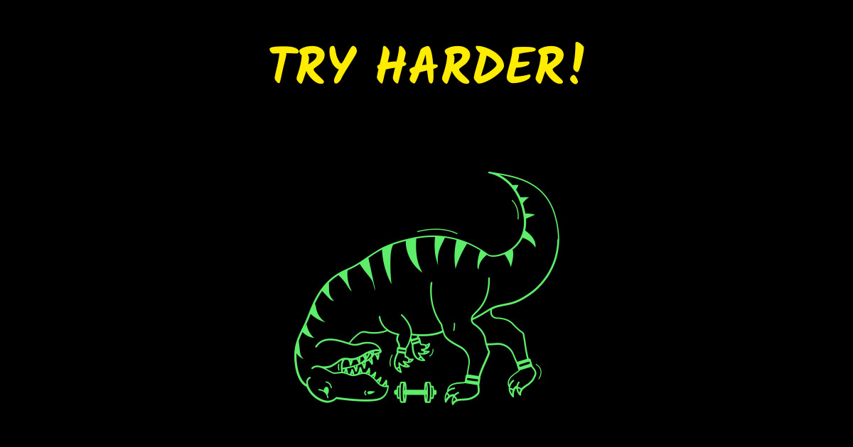 Try Harder! - Gym - Sticker | TeePublic