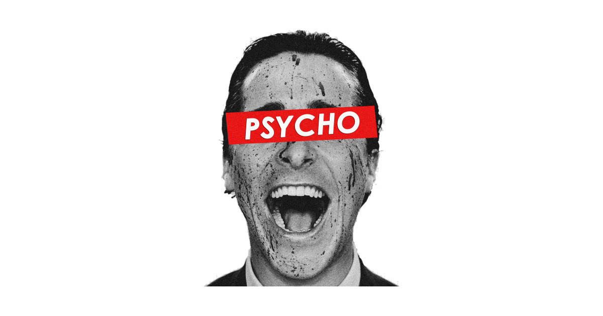 American Psycho - Psycho - Sticker | TeePublic