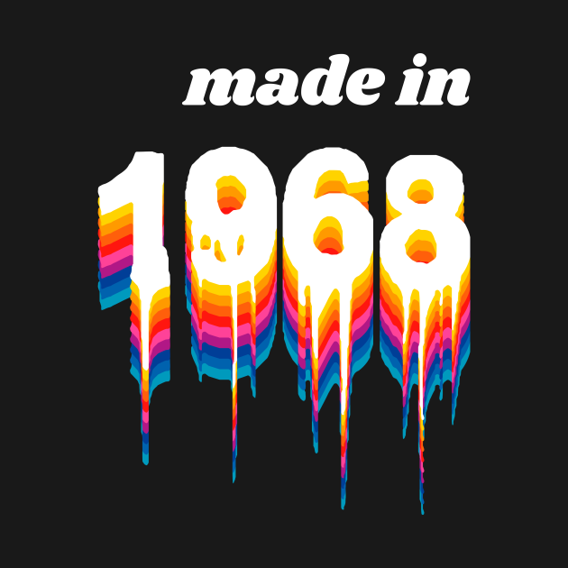 Made in 1968 Year Liquid Retro Vintage - Made In 1968 - T-Shirt | TeePublic