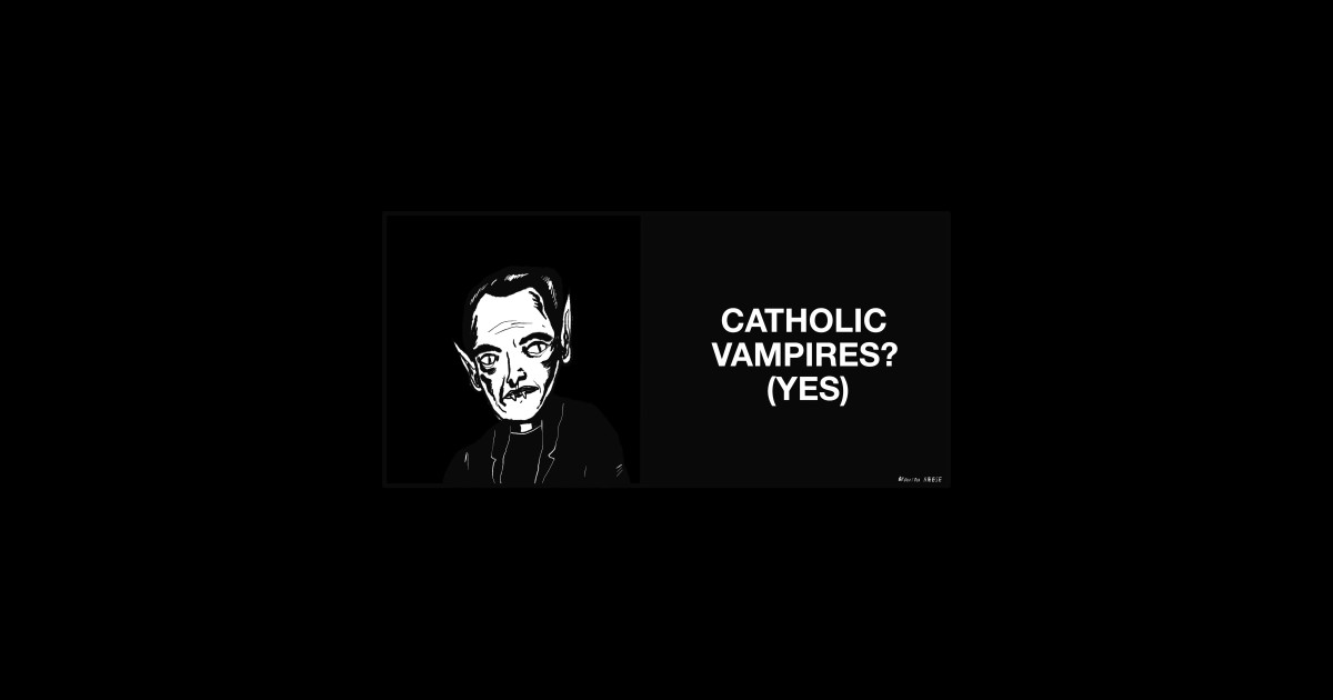 Catholic Vampires - Vampire - Sticker | TeePublic