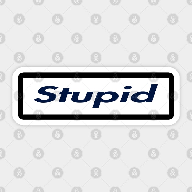 SUPER STUPID LOGO - Stupid - Sticker | TeePublic