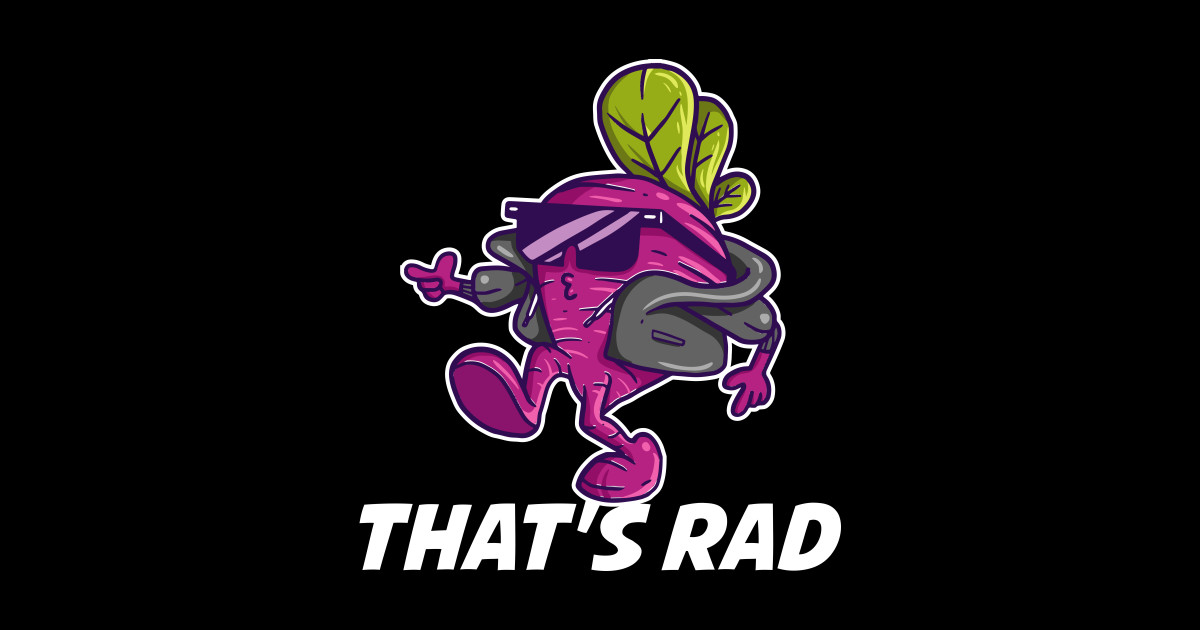 Thats Rad Funny Vegan Gift - Thats Rad - Posters and Art Prints | TeePublic