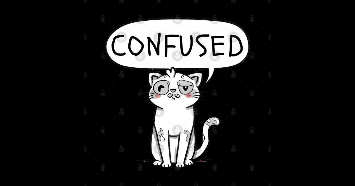 Confused Cat - Confused Cat - Sticker | TeePublic