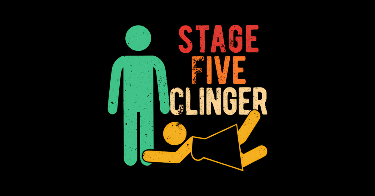Stage Five Clinger - Stage Five Clinger - Sticker | TeePublic