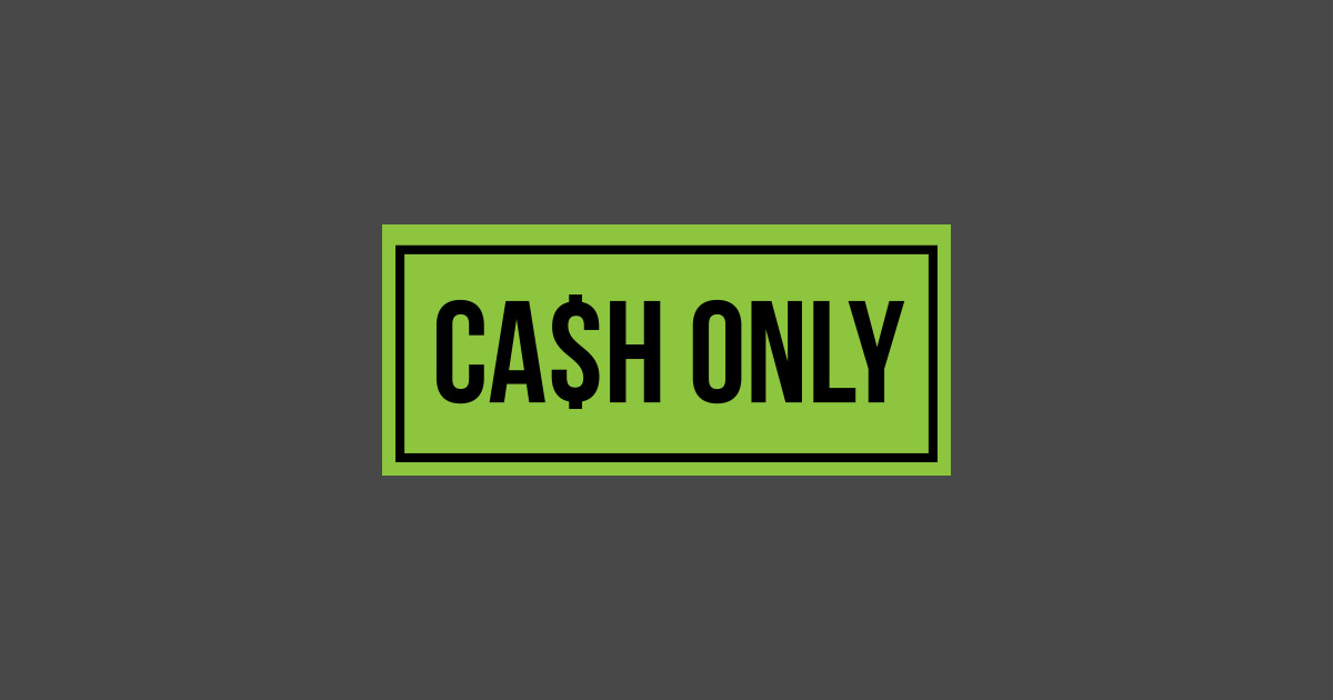 Cash Only - Money - Sticker | TeePublic