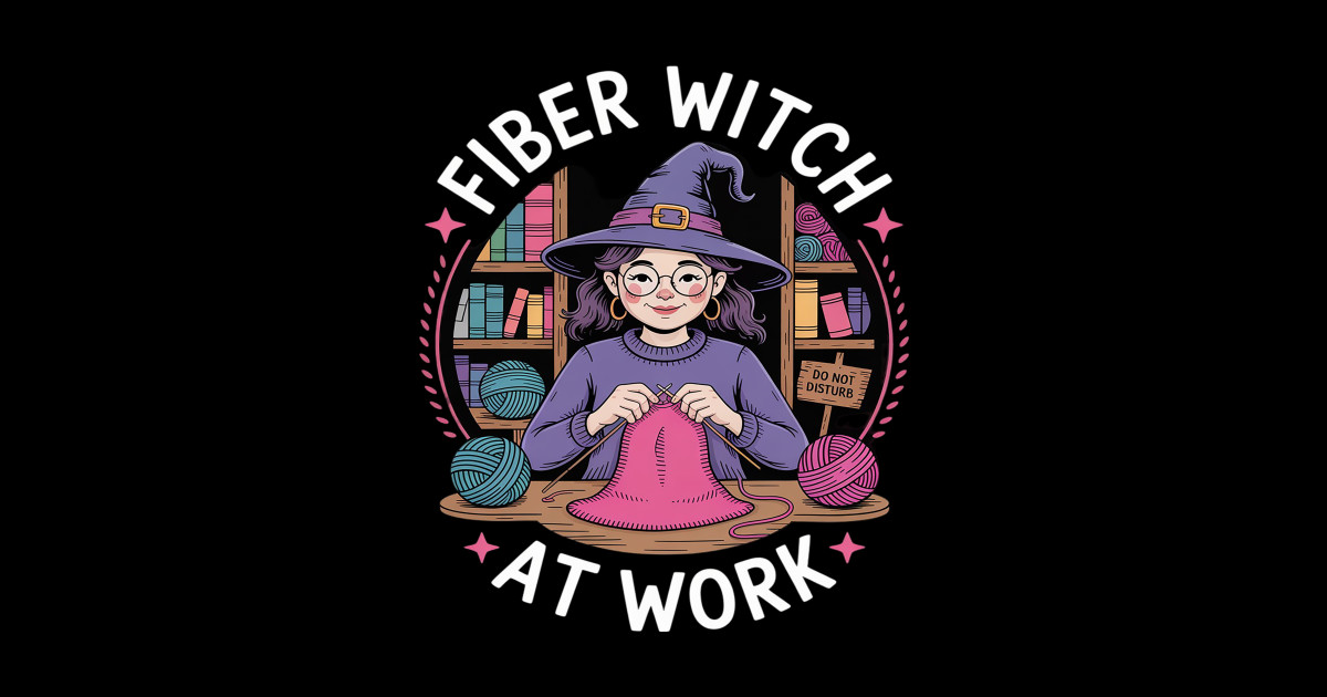 Fiber Witch At Work Funny Design For Yarn Crafters Halloween - Fiber ...