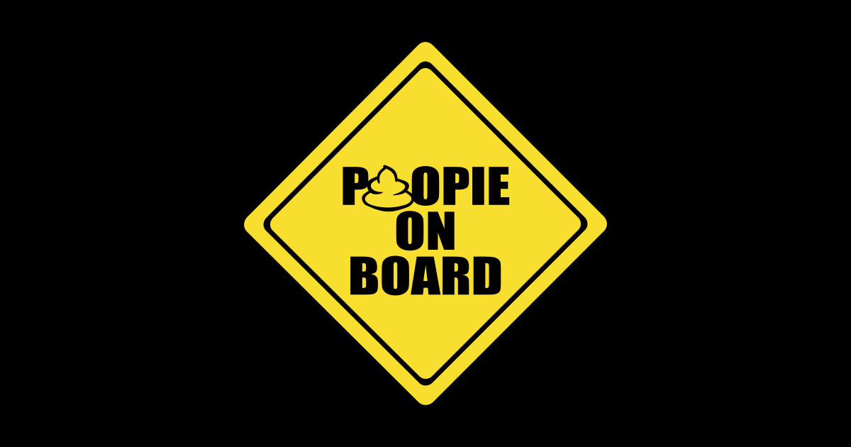 Poopie on Board - Baby On Board - Sticker | TeePublic
