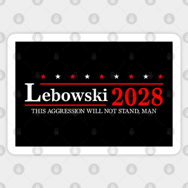 Lebowski 28 For President 2028 - Lebowski - Sticker | TeePublic