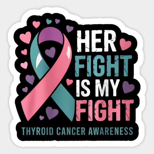 Thyroid Cancer Her Fight my Fight Thyroid Cancer Awareness - Thyroid ...