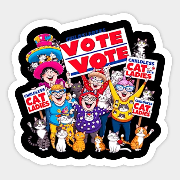 Humor cat lady voting Childless Cat Ladies - Childless Cat Ladies ...