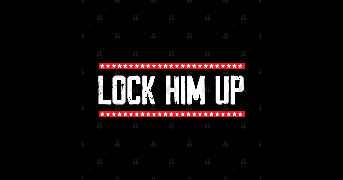 Lock Him Up - Trump 2024 - Lock Him Up - Posters and Art Prints | TeePublic