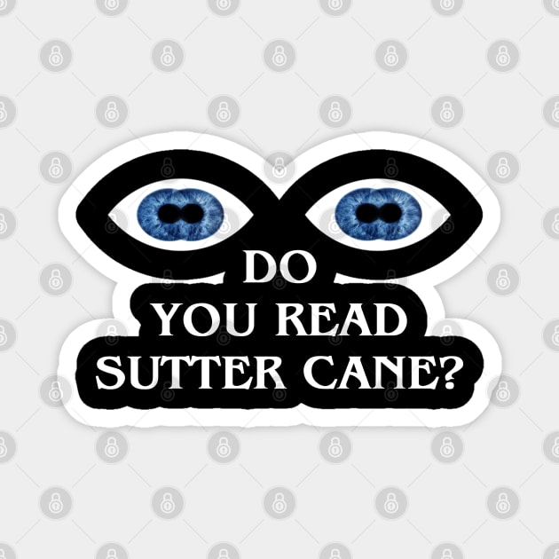 Do You Read Sutter Cane? - John Carpenter - Magnet | TeePublic
