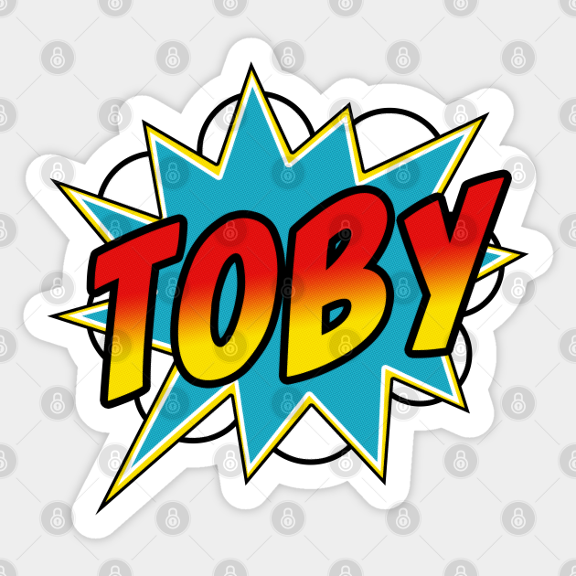 Boys Toby Name Comic Book Superhero - Toby Name - Sticker | TeePublic