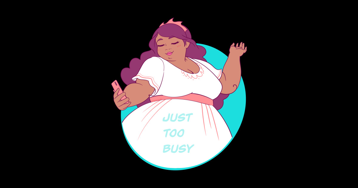 Too Busy - Plus Size - Sticker | TeePublic