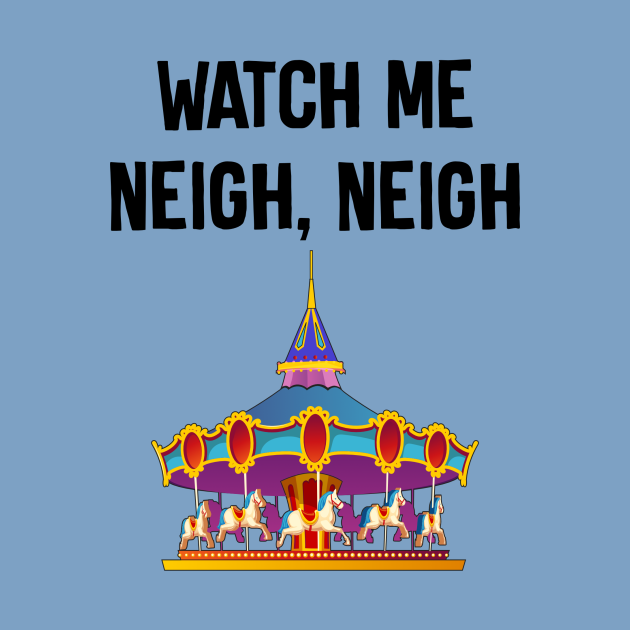 Watch Me Neigh Neigh - Disney - Kids T-Shirt | TeePublic