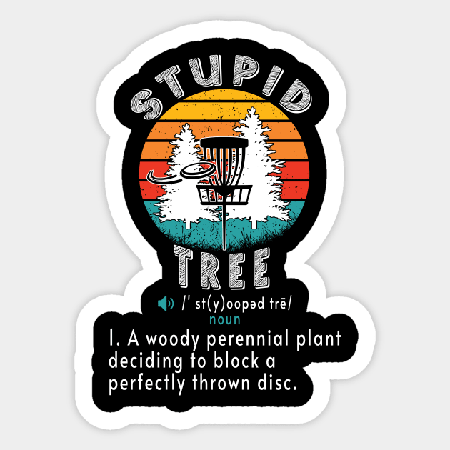 Vintage Stupid Tree Disc Golf - Tree Disc Golf - Sticker | TeePublic