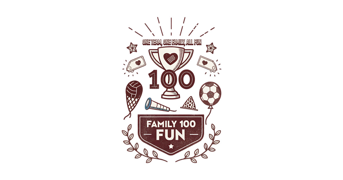 Family 100 Fun One Team One Family - Family Reunion - T-Shirt | TeePublic