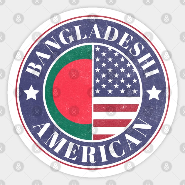 Proud Bangladeshi-American Badge - Bangladesh Flag - Bangladesh ...