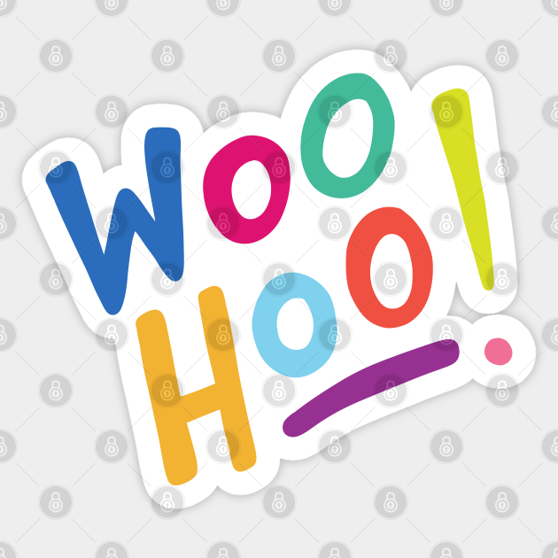 Woo Hoo! - Woohoo - Sticker | TeePublic