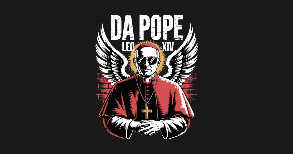 Da Pope From America Chicago Pope Leo XIV Provost - Da Pope From ...