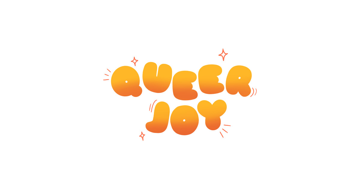 Queer Joy - Queer - T-Shirt | TeePublic