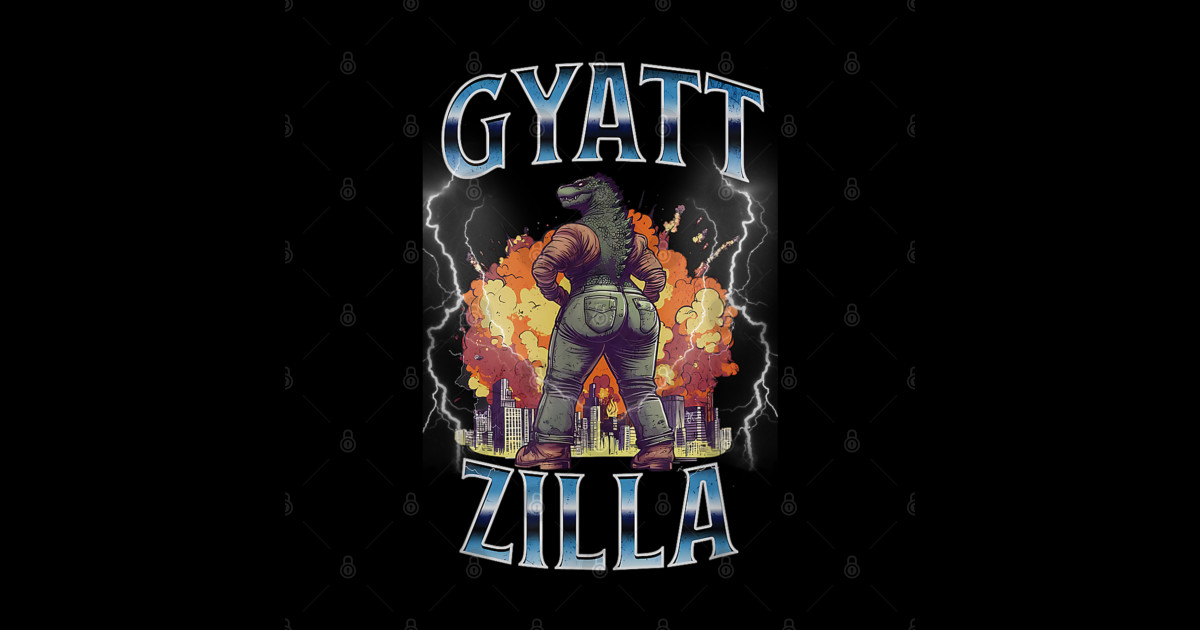 Gyatt Zilla Skibidi Ohio Rizz - Gyatt Zilla Skibidi Ohio Rizz - Posters ...