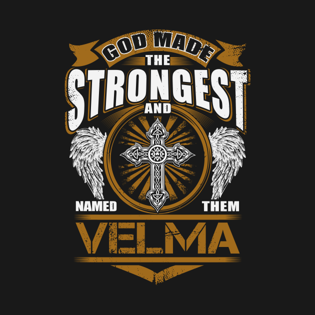 Velma Name T Shirt - God Found Strongest And Named Them Velma Gift Item ...