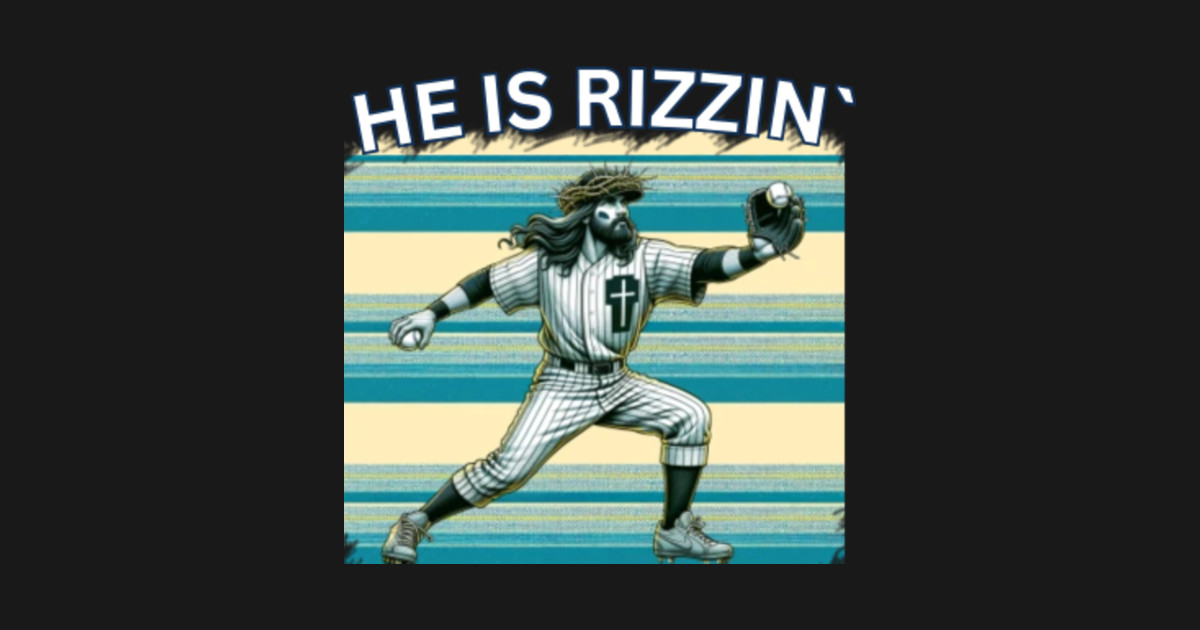 He is Rizzin Jesus Playing Baseball Jesus Playing Sport - Jesus Playing ...