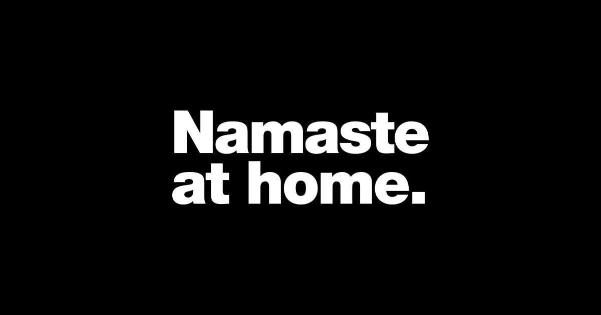 Namaste at home. - Namaste - Sticker | TeePublic
