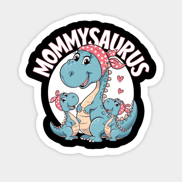 Mommysaurus Mother's Day - Mommysaurus Mothers Day - Sticker | TeePublic