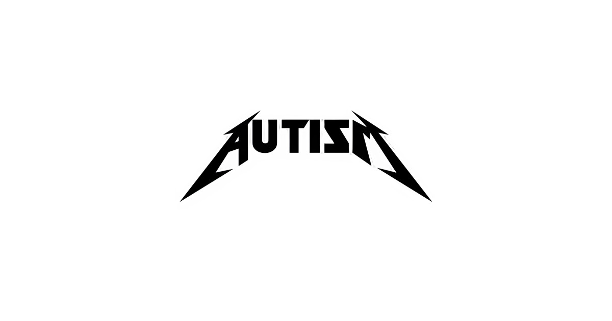 Autism Meme t-shirt Metallica Font - Memeshirt - T-Shirt | TeePublic