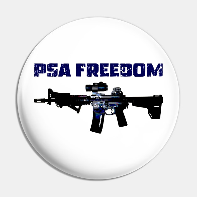PSA FREEDOM AR 15 Rifle - Rifle - Pin | TeePublic