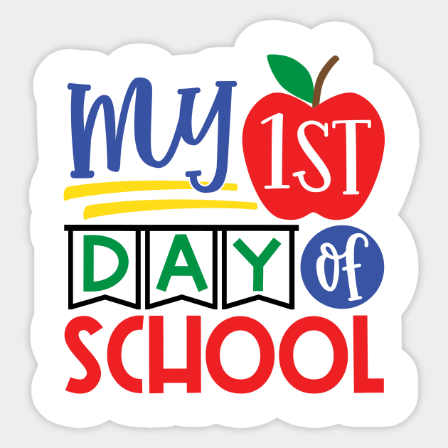 My First day of School - School - Sticker | TeePublic