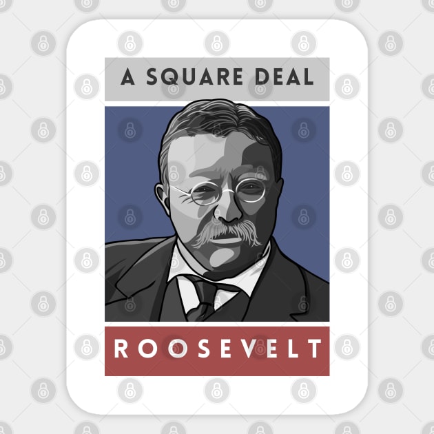 Roosevelt: A Square Deal Campaign Poster Art - Teddy Roosevelt ...