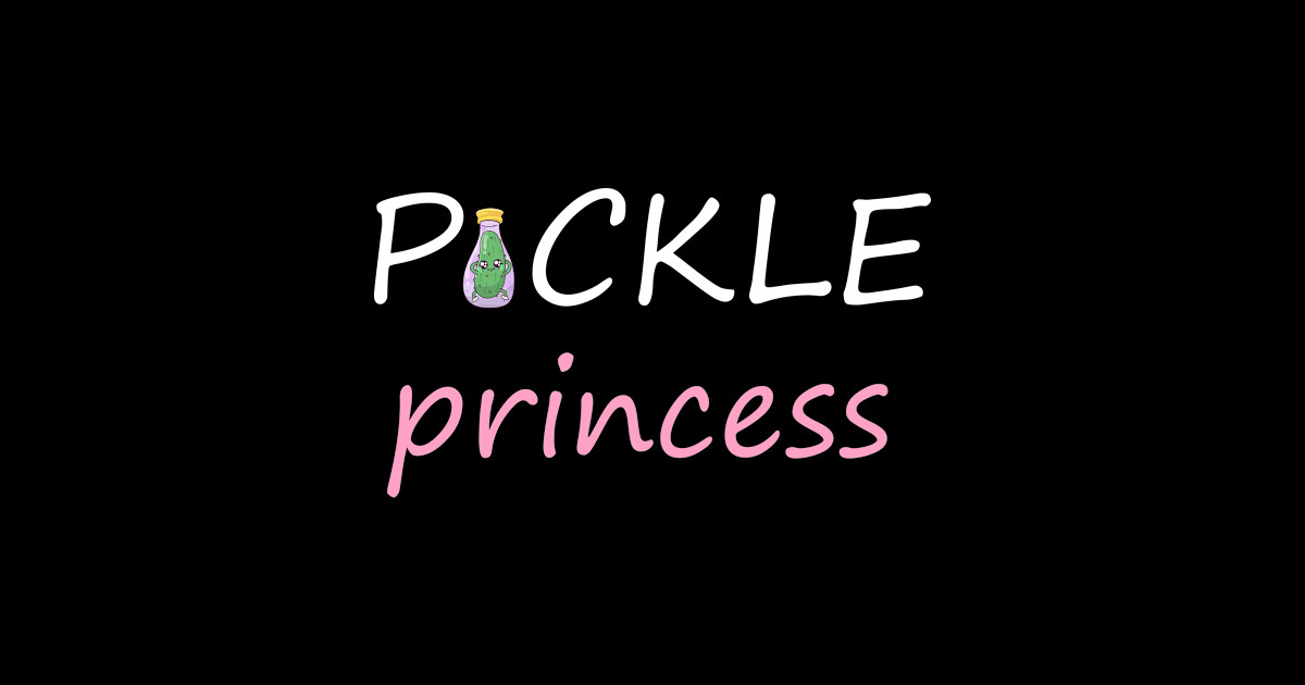 Pickle Princess - Pickle Princess - Sticker | TeePublic