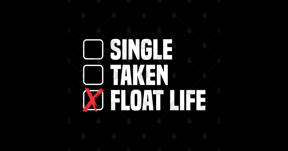 Single Taken Float Life - Funny Onewheel - Float Life - Sticker | TeePublic