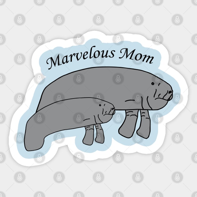Marvelous Mom Manatee - Manatee - Sticker | TeePublic