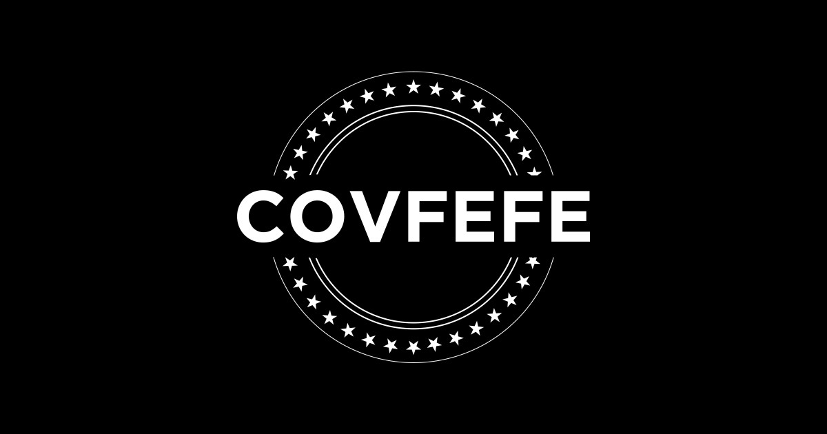 Covfefe - Covfefe - Sticker | TeePublic