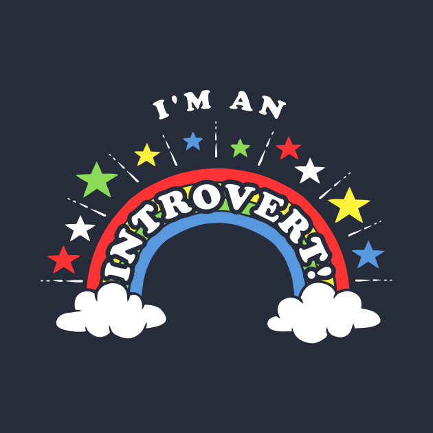 I'm An Introvert! - Introvert - T-Shirt | TeePublic