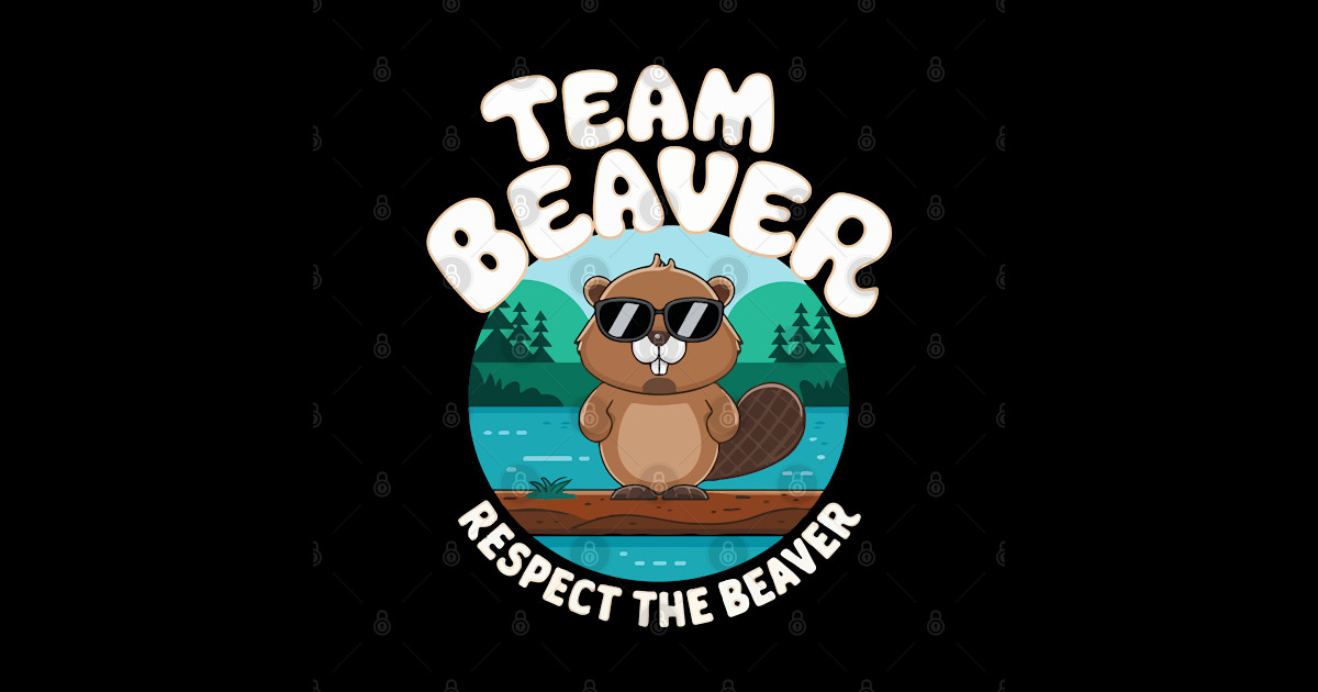 Team Beaver Funny Respect The Beaver - Beaver Gift - Sticker | TeePublic