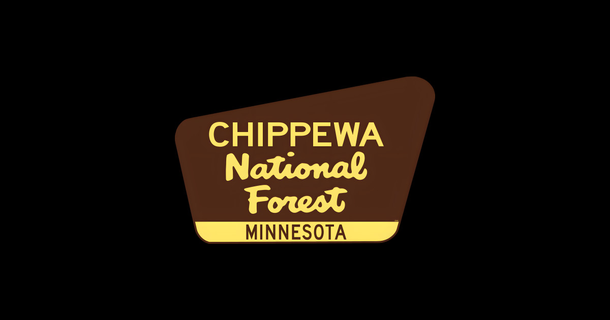 Chippewa National Forest Minnesota Sign - Chippewa - Sticker | TeePublic