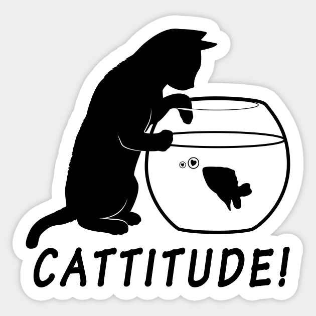 Cattitude: Cat Reaching into Fish Bowl - Cat - Sticker | TeePublic