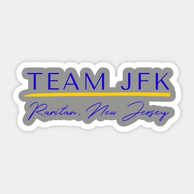 TEAM JFK - Team - Sticker | TeePublic
