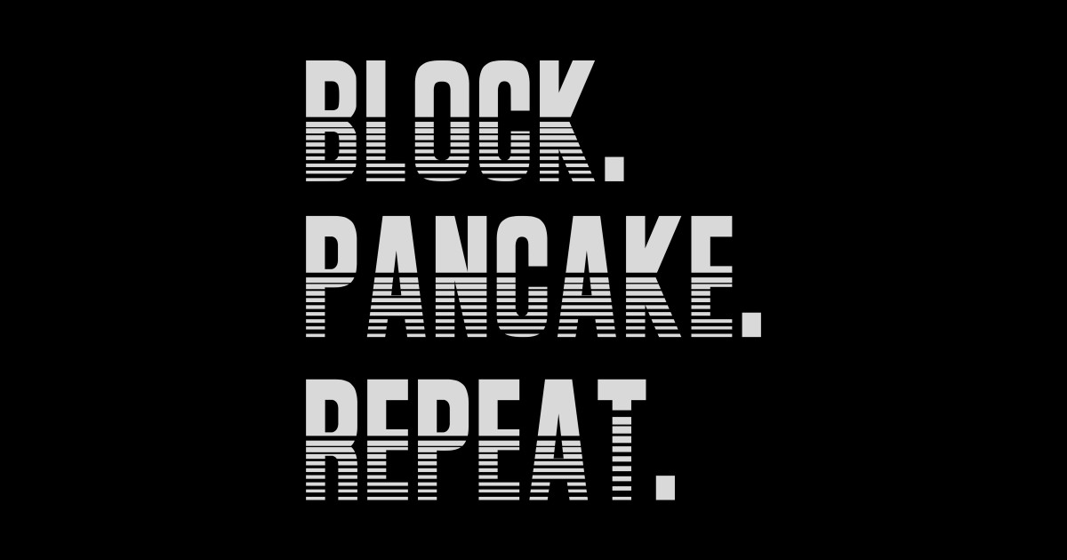 Block. Pancake. Repeat. Offensive Lineman Funny Football Print ...