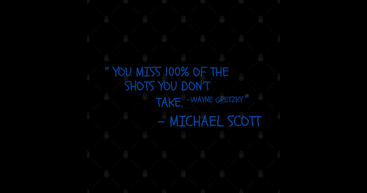 You Miss 100% Of The Shots - Office - Sticker | TeePublic
