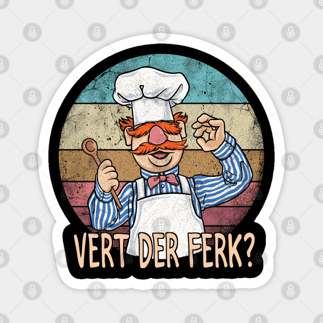 the swedish chef - Vert Der Ferk - Magnet | TeePublic