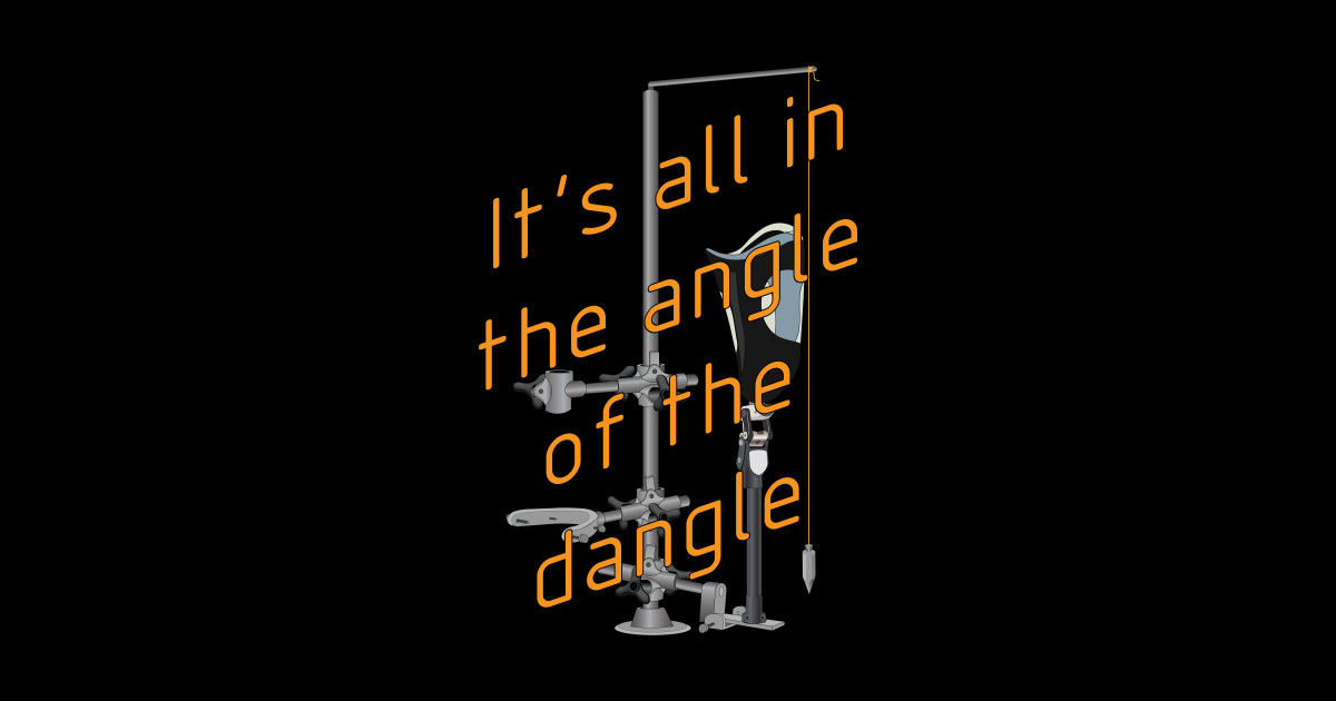The angle of the dangle - Prosthetic Alignment - Prosthetist Humor ...